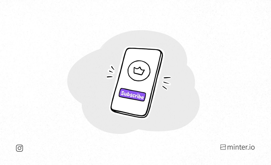 Monetise your Instagram with new Subscription feature - Minter.io ...