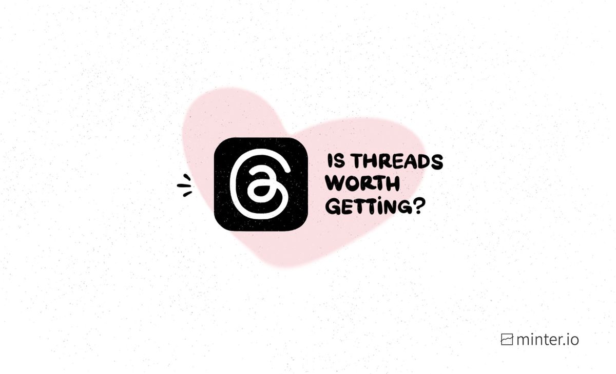 Is Threads worth getting? - Minter.io Analytics Blog: Insights for ...