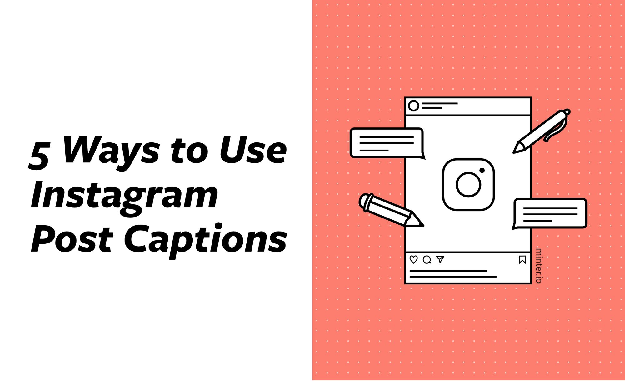 5 Ways You NEED To Be Using Instagram Post Captions - Minter.io ...