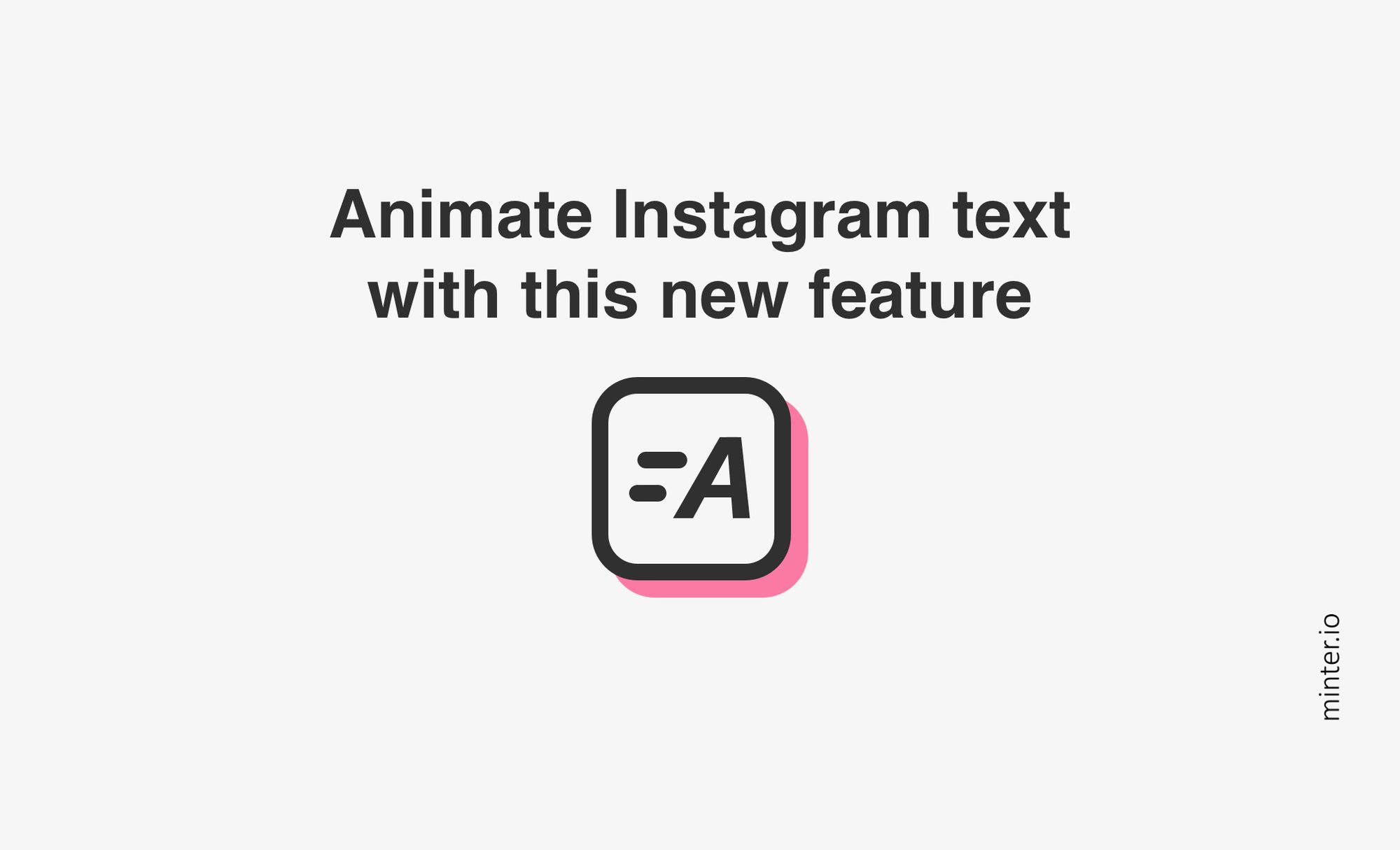 Animate Instagram Text With This New Feature - Minter.io Blog