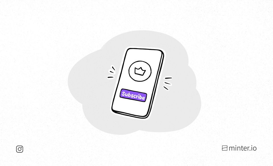 Monetise your Instagram with new Subscription feature - Minter.io ...