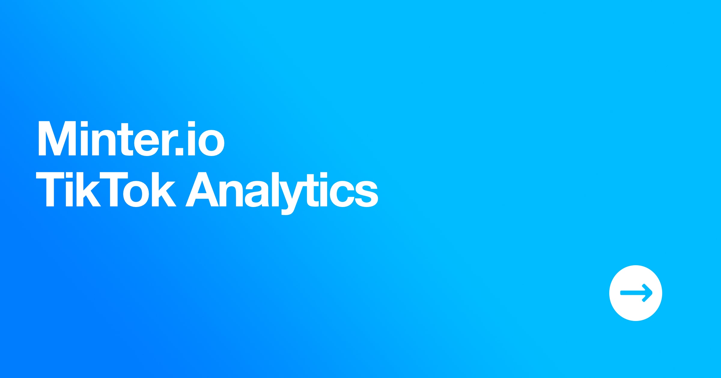 TikTok Analytics - Minter.io
